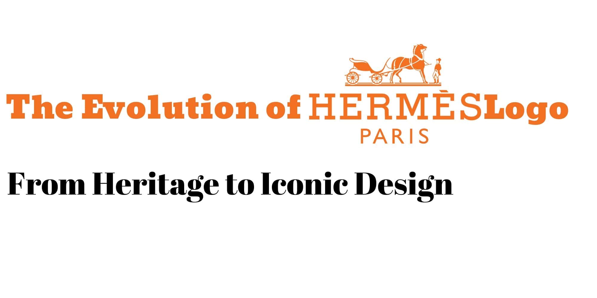 Hermès Logo Evolution: Timeless Luxury and Equestrian Heritage